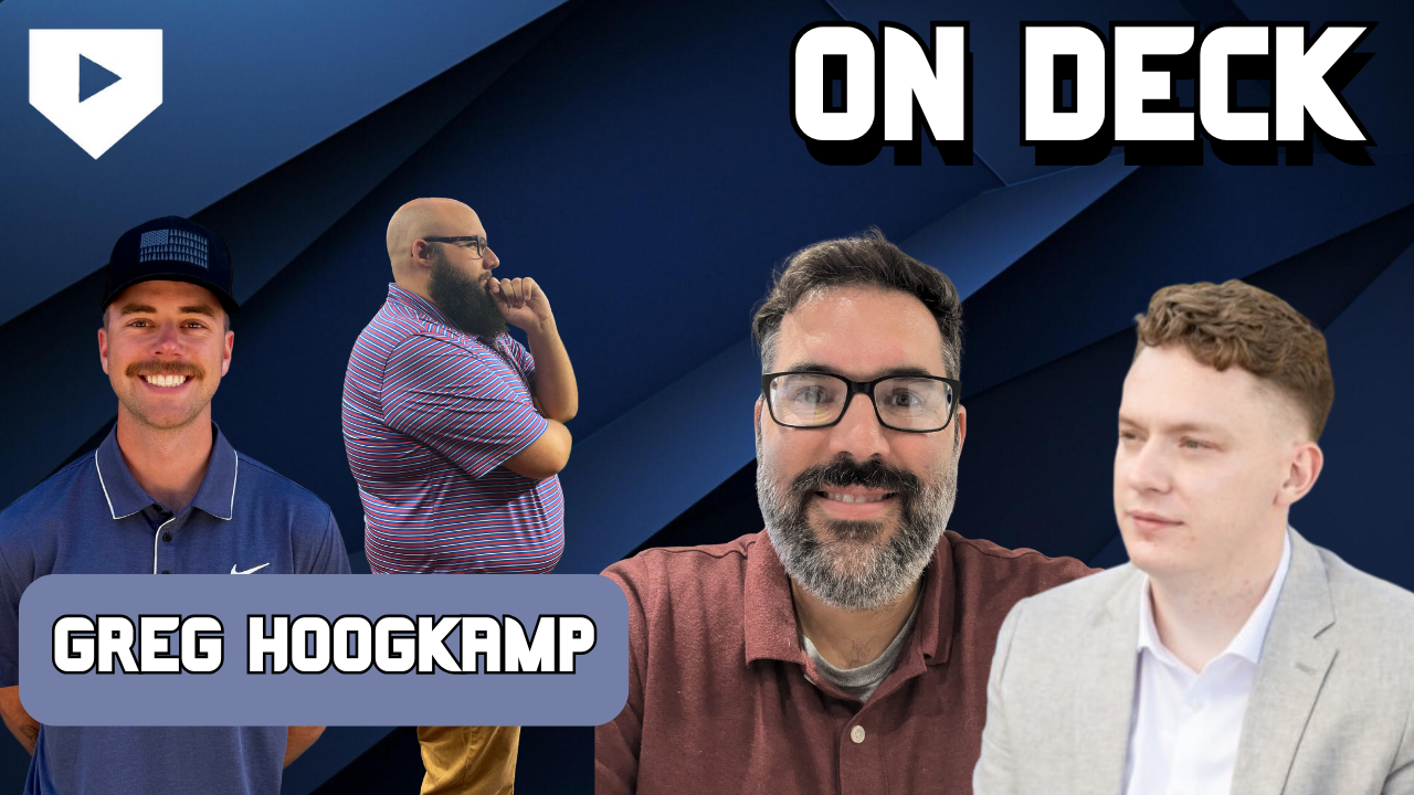 On Deck #15: Greg Hoogkamp and Prospects in the MLB